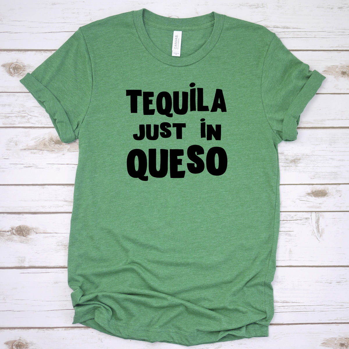 Tequila Just In Queso – Time Flys Clothing