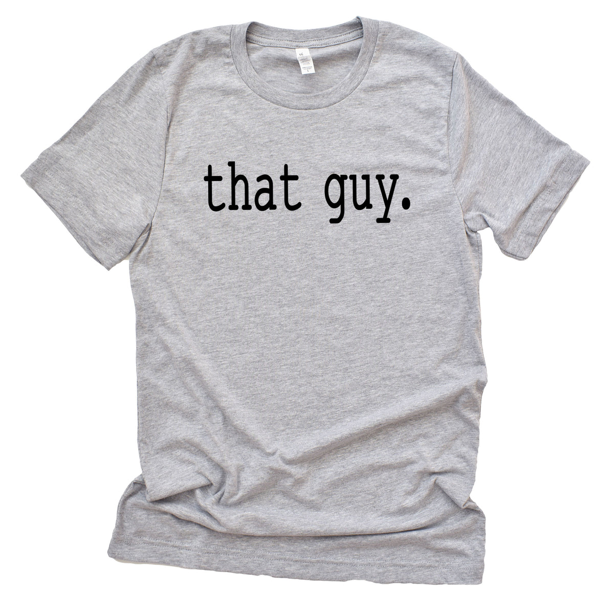 That Guy – Time Flys Clothing